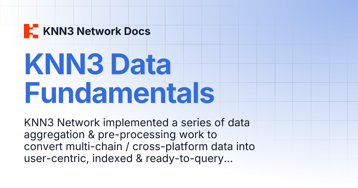 KNN3 Data Fundamentals | KNN3 Network Docs
